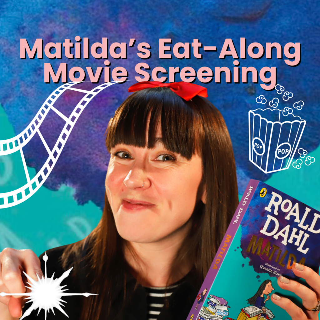 Matilda Eat-A-Long - Seven Stories | The National Centre for Children's ...