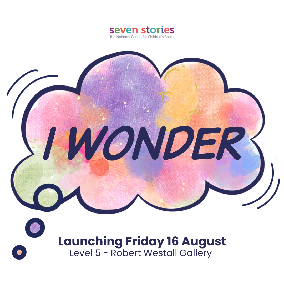 What's On - Seven Stories | The National Centre for Children's Books